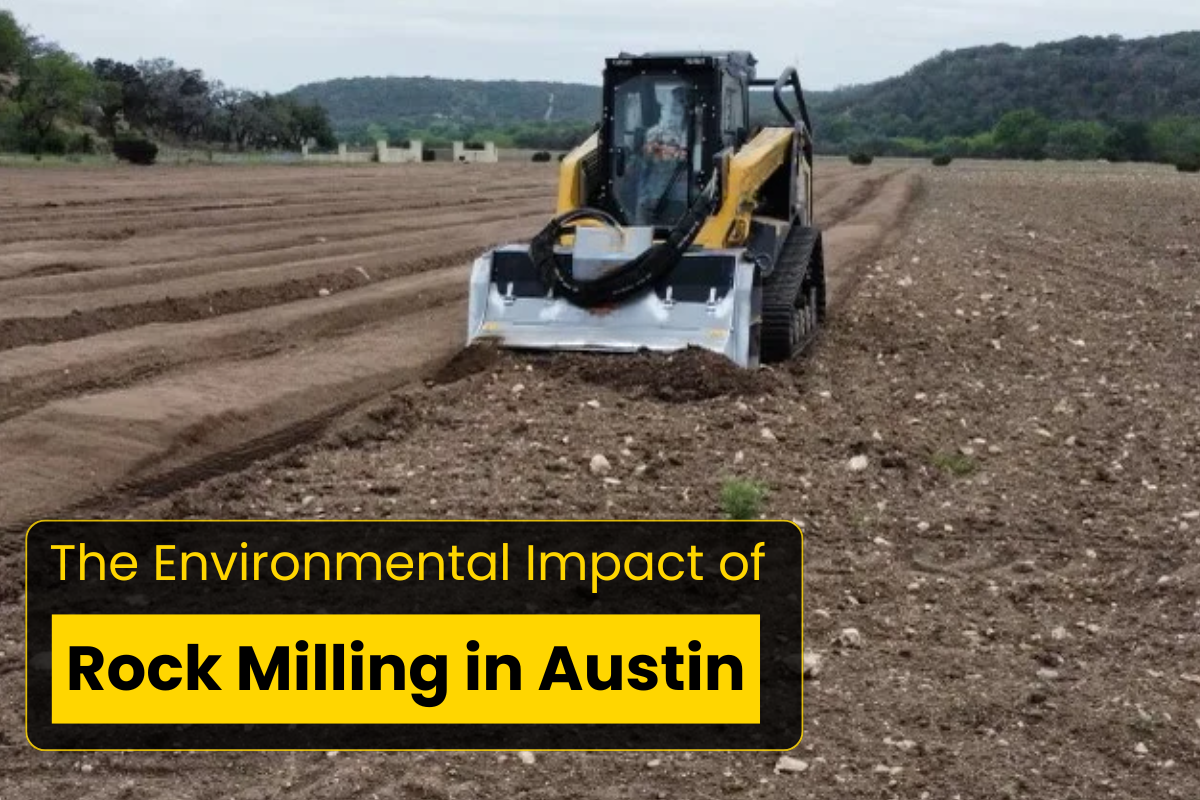 The Environmental Impact of Rock Milling: What Austin Residents Should ...